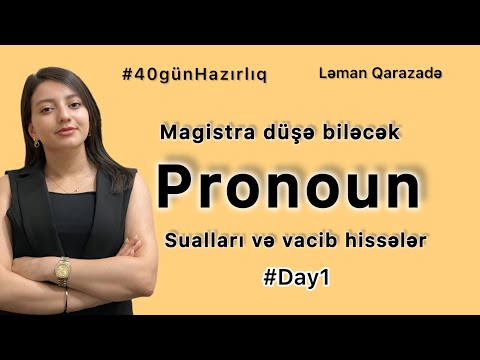 Magistr imtahanın Əsas Mövzusu- Pronoun izahı/ Ləman Qarazadə 