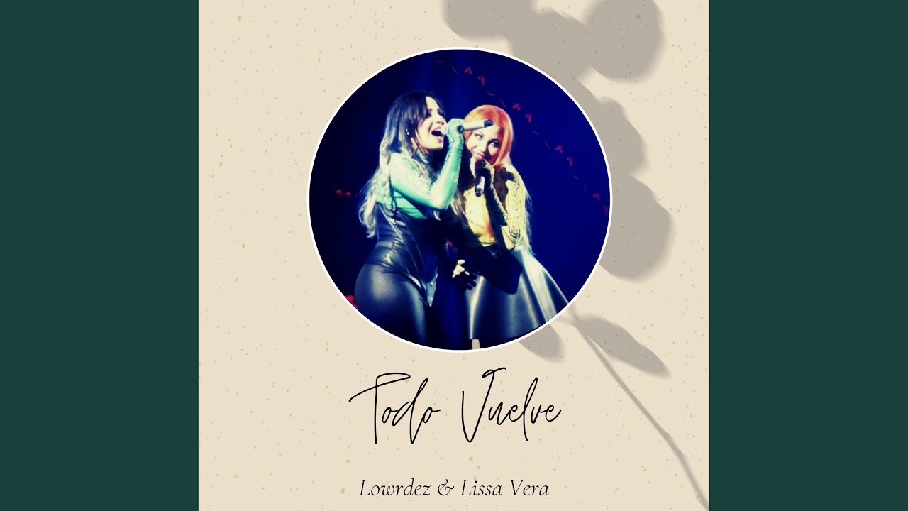 Todo Vuelve - YouTube