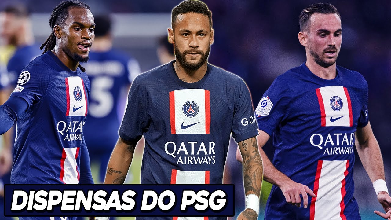 VEJA A LISTA DE DISPENSAS DO PSG PARA A PRÓXIMA TEMPORADA - YouTube