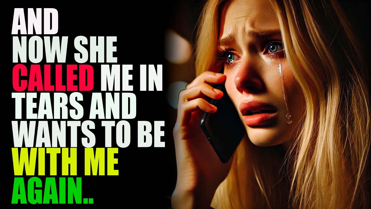 And now she called me in TEARS and wants to be with me again.. - YouTube