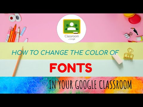 CHANGE THE COLOR OF THE FONTS IN YOUR GOOGLE CLASSROOM | TUTORIAL FOR ...