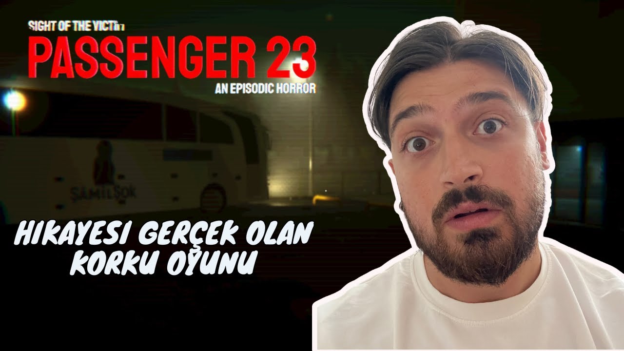 KORKU DOLU BİR HİKAYE TÜRK KORKU OYUNU ! S.O.W: PASSENGER 23 - YouTube