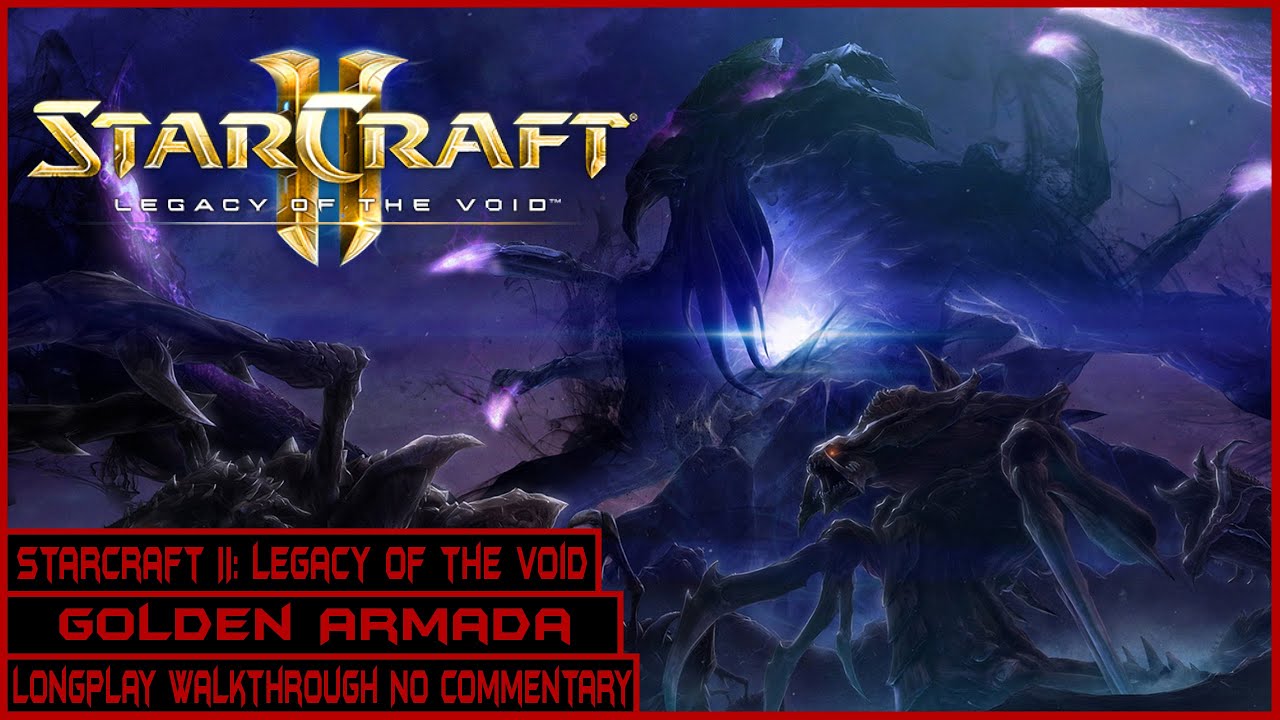 StarCraft II: Legacy of the Void | Golden Armada | Longplay Walkthrough No Commentary - YouTube