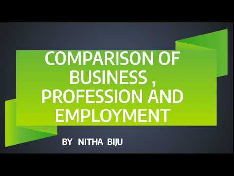 COMPARISON OF BUSINESS, PROFESSION AND EMPLOYMENT AND CHART SHOWING ...