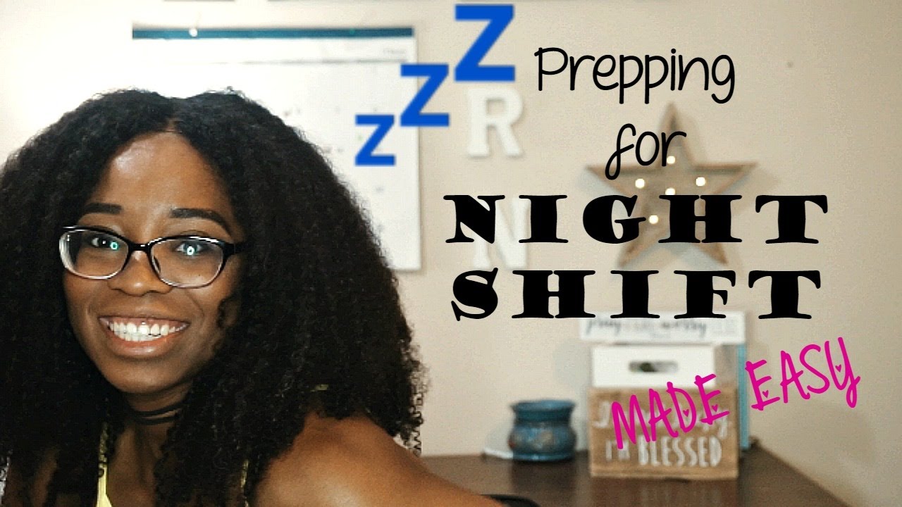 EASY PREP FOR NIGHT SHIFT II JustChi - YouTube