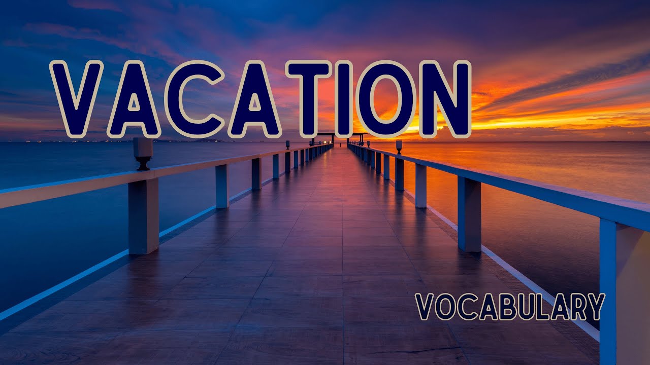 What Is The Meaning Of Vacation YouTube what-is-the-meaning-of-vacation-youtube