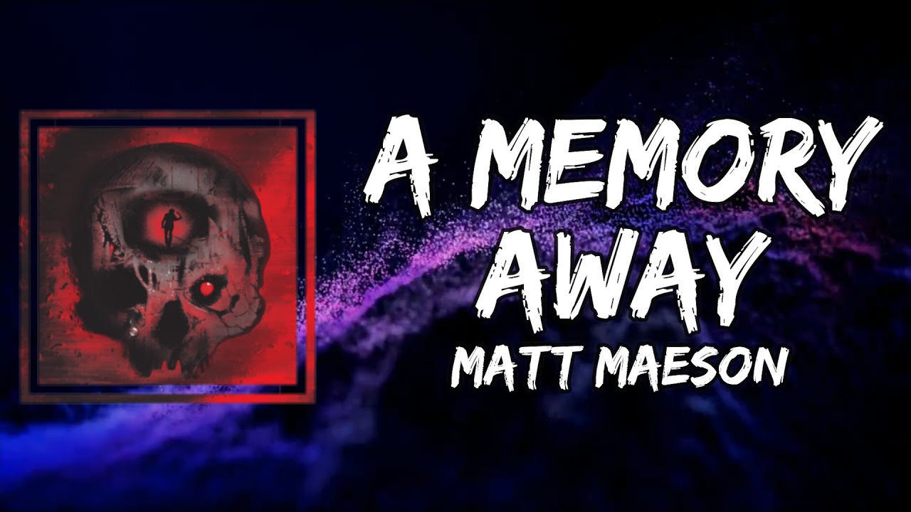 Matt Maeson - A Memory Away (Lyrics) - YouTube