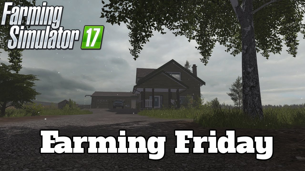 Farming Friday! ( Farming Simulator 17 /theHunter: CotW l PC ) - YouTube