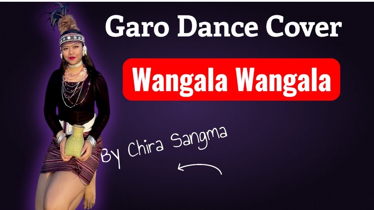 Garo Dance Cover||Wangala Wangala||Dhaka Wangala||Garo traditional ...