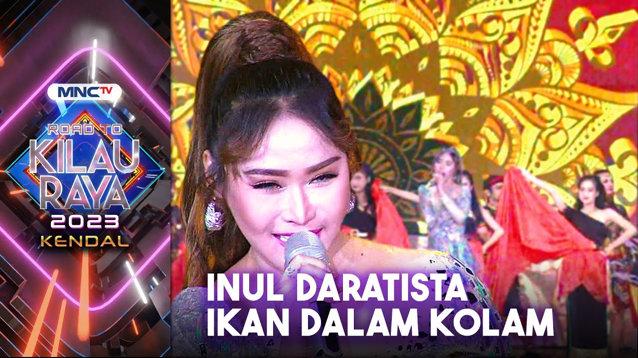 Inul Daratista - Ikan Dalam Kolam | ROAD TO KILAU RAYA KENDAL - YouTube