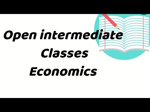 open intermediate classes (Economics) - YouTube