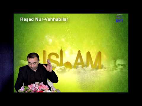 Resad Nur  Vehhabiler