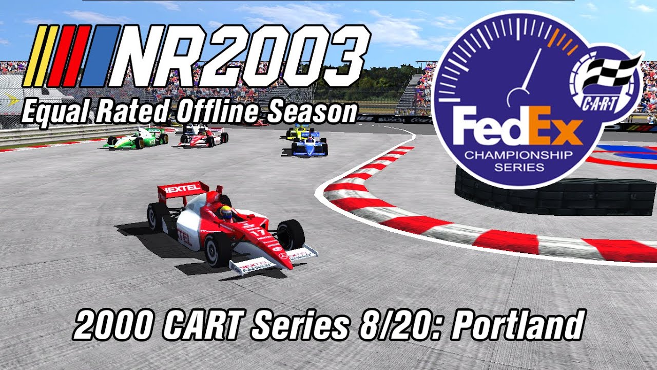NR2003 Equal Rated Offline Season: (2000 CART) 8/20 Portland - YouTube