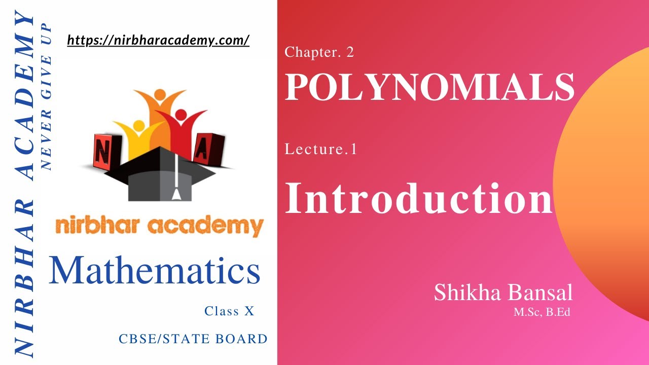Introduction| Ch.2 POLYNOMIALS L. 1| Class 10 Mathematics| Nirbhar ...