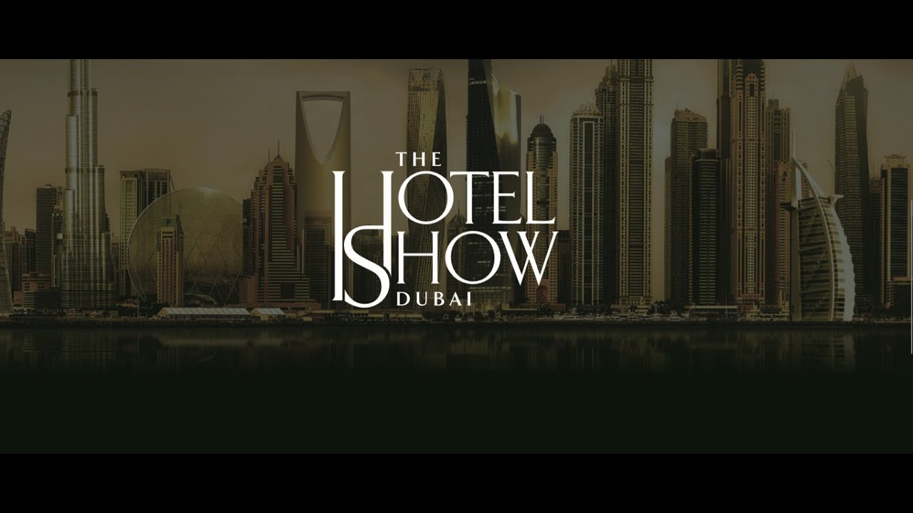The Hotel Show Dubai 2019 | Exhibition - YouTube