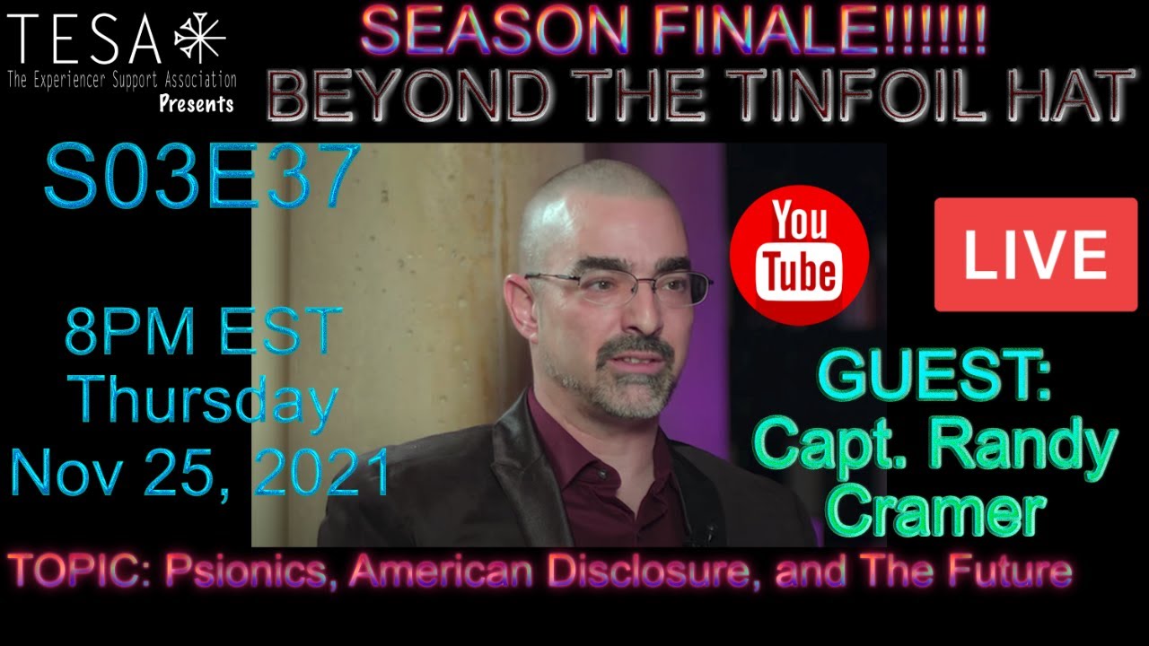 11-25-2021 - Beyond The Tinfoil Hat - S03E037 - Capt. Randy Cramer - # ...