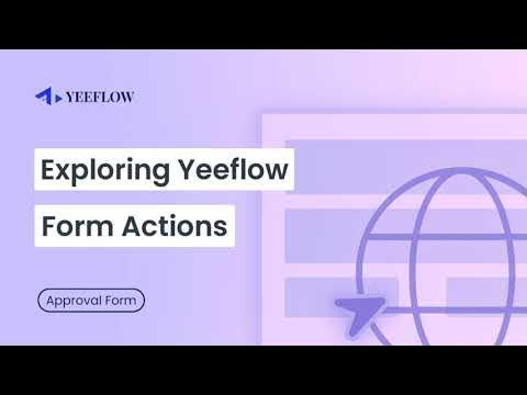 Exploring Yeeflow Form Actions - YouTube