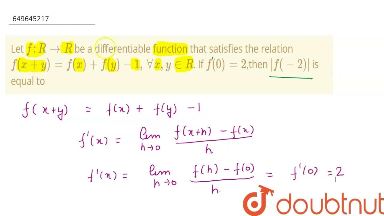 Let f:R rarr R be a differentiable function that satisfies the relation f(x+y)=f(x)+f(y)-1,AA x ...