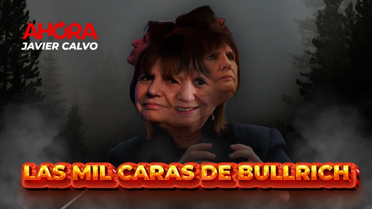 Las mil caras de Patricia Bullrich | #javiercalvo - YouTube