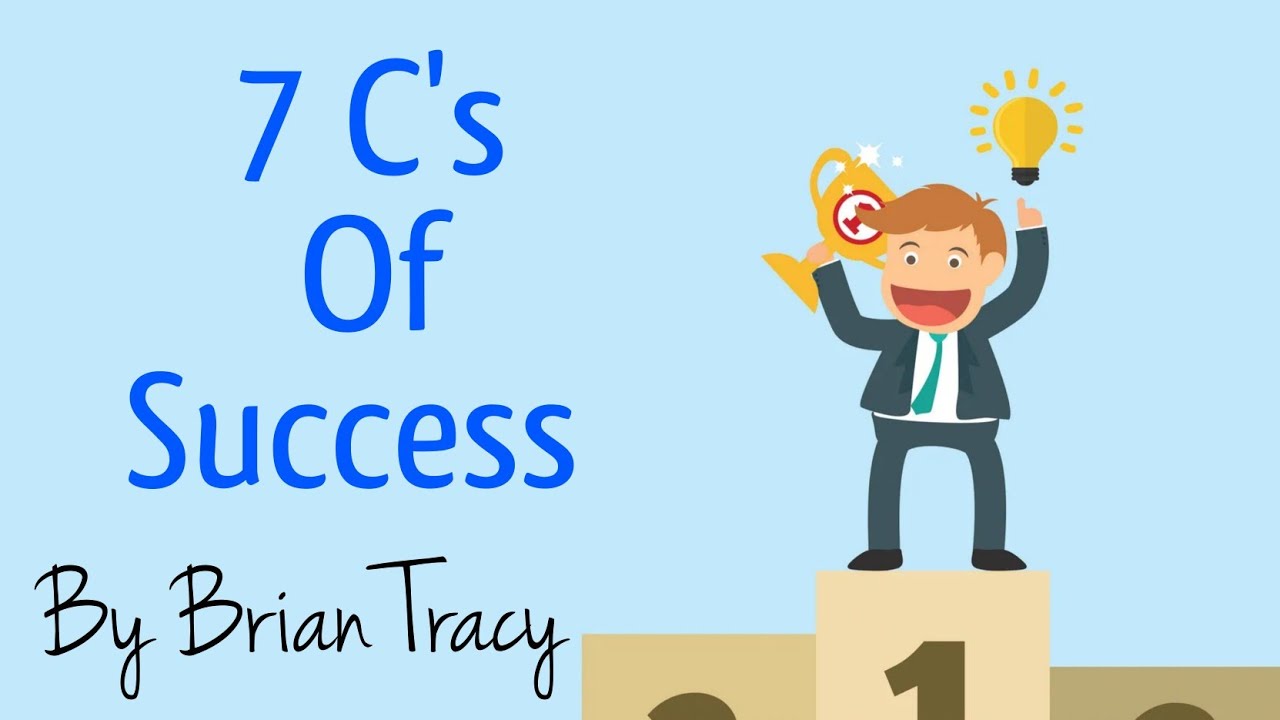 The 7 C's of Success by Brian Tracy - YouTube