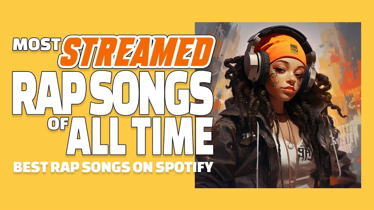 TOP MOST Streamed Rap Songs OF ALL TIME! (Spotify) - YouTube