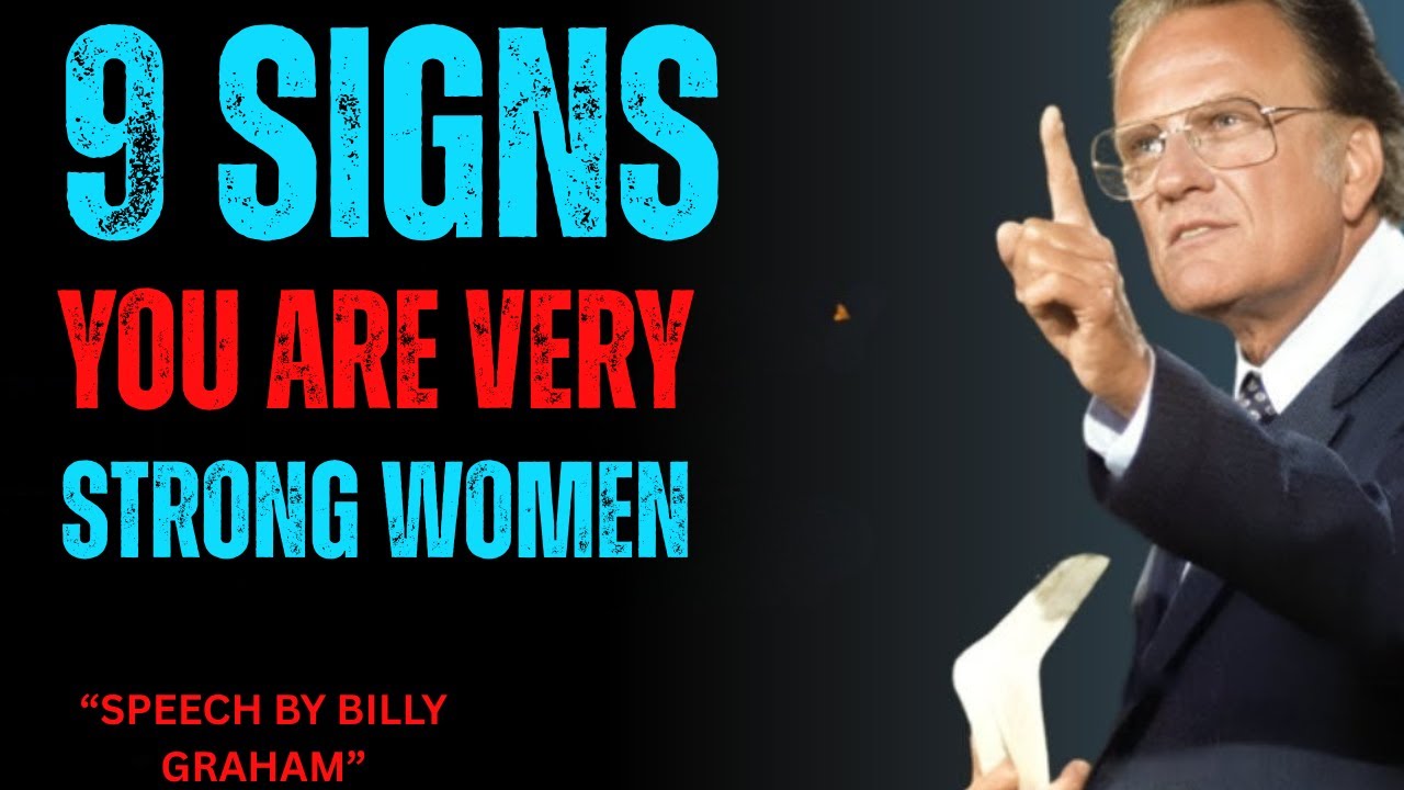 9 signs you are very strong woman | powerful speech of Billy Graham ...