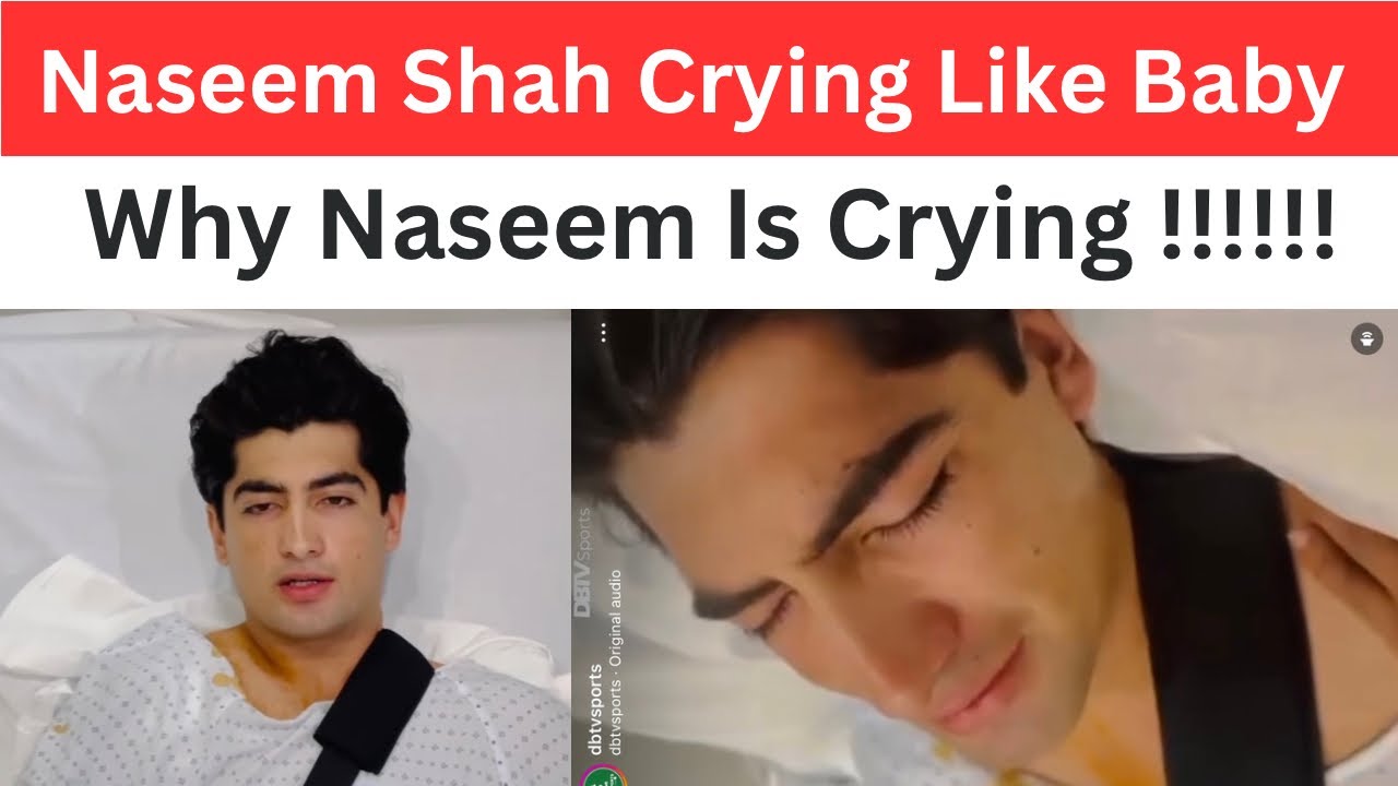 Why Naseem Shah Is Crying Like Baby ? Here Is The Reason . - YouTube
