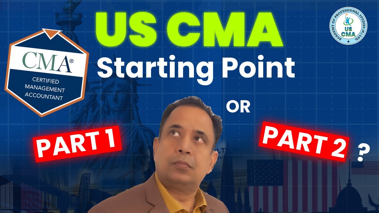 US CMA Part 1 or Part 2 which part to study 1st ? - YouTube