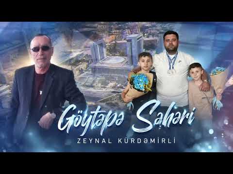 Zeynal Kurdemirli - Göytepe Şeheri 2026