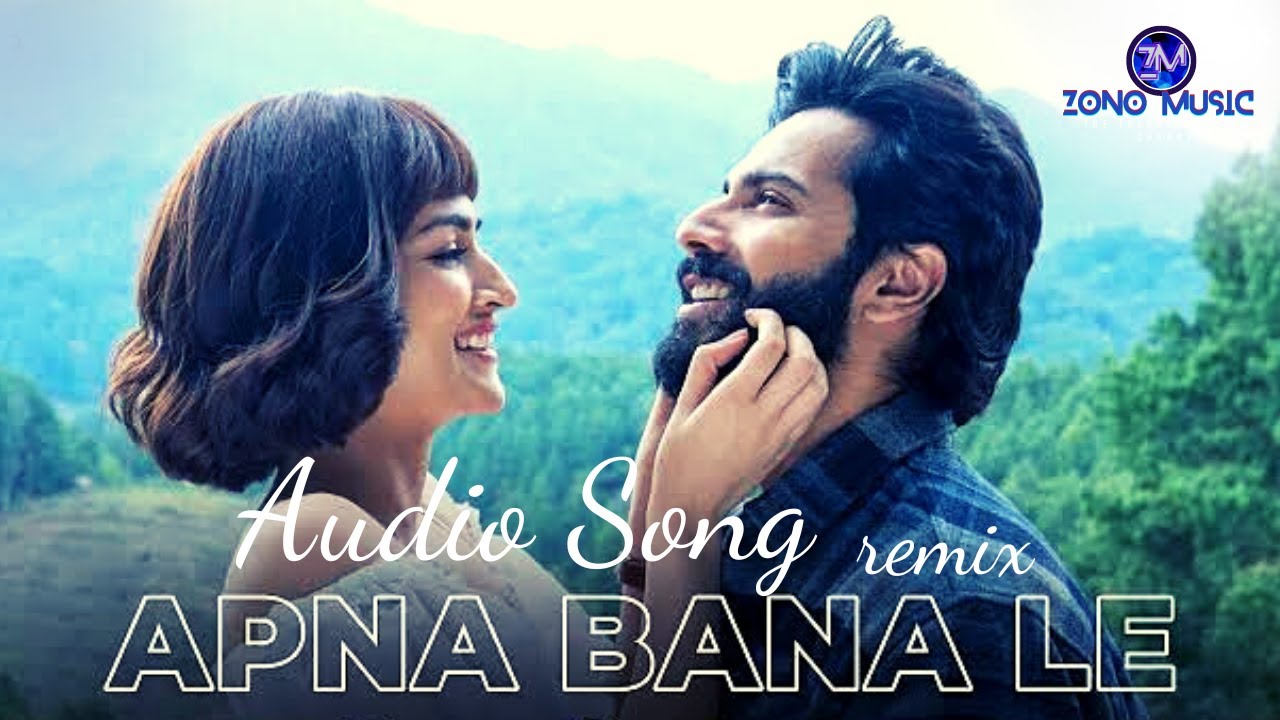 Apna Bana Le - Audio mix | Bhediya | Varun Dhawan, Kriti Sanon| Sachin ...