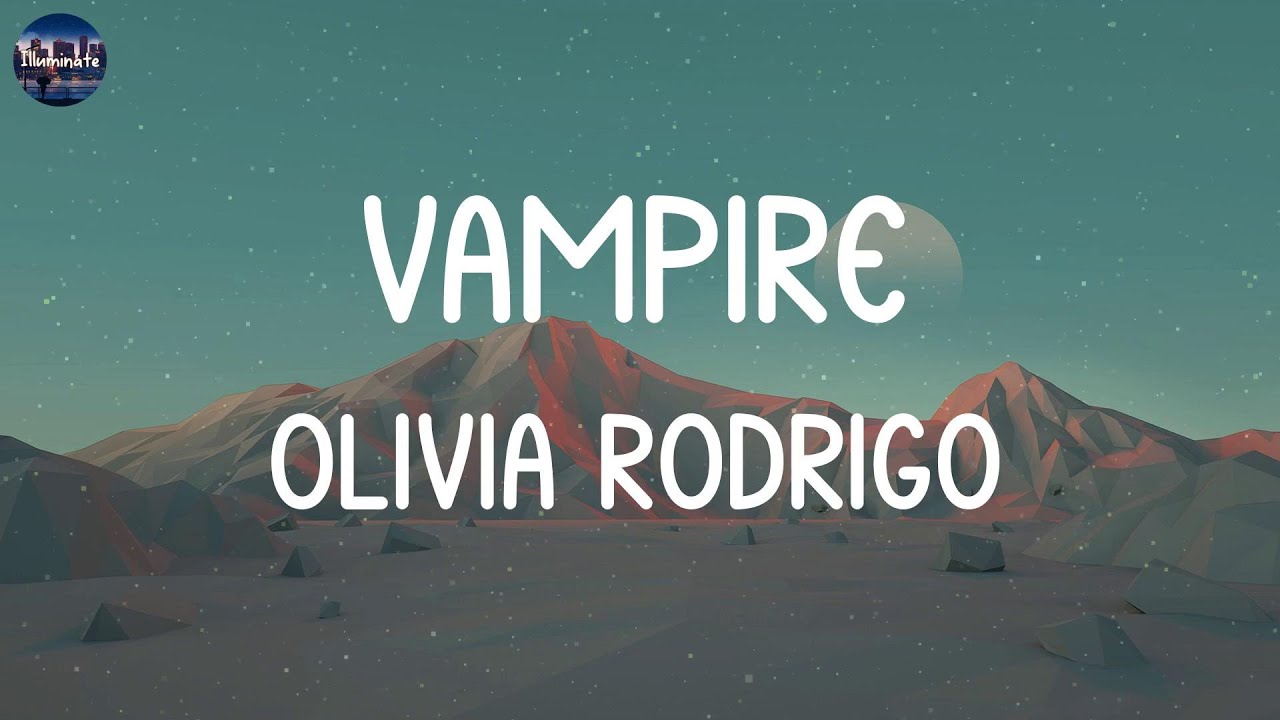 Olivia Rodrigo - vampire (Lyrics) | Ed Sheeran, Ruth B.,... (MIX LYRICS ...