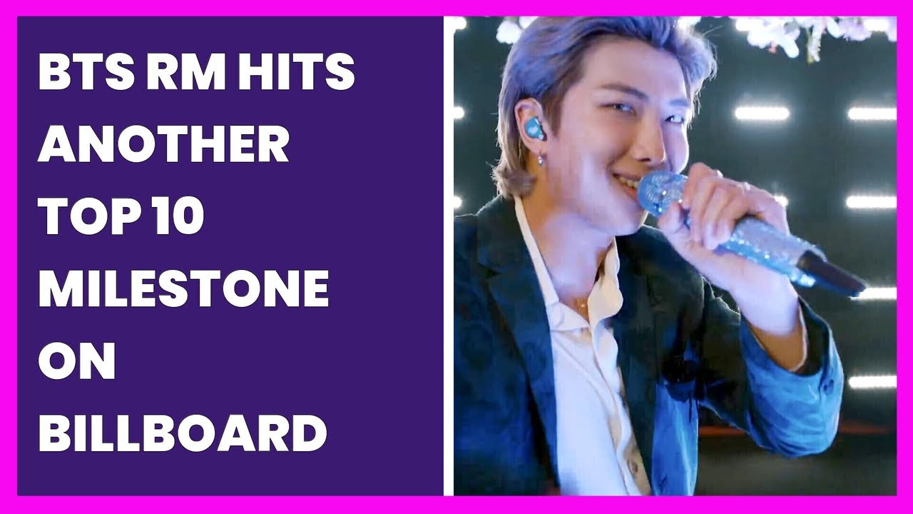 BTS RM HITS ANOTHER TOP 10 MILESTONE ON BILLBOARD - YouTube