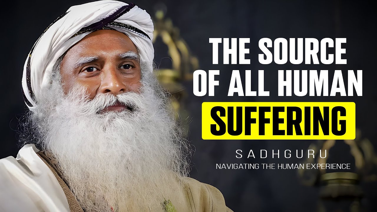 Navigating the Human Experience - Sadhguru - YouTube
