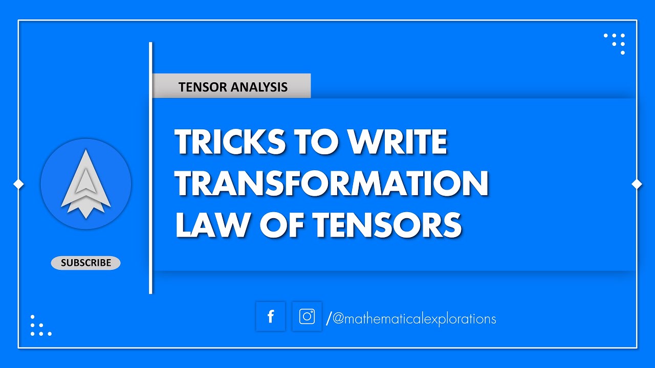 Tricks to Write Transformation Law of Tensors || Mathematical ...