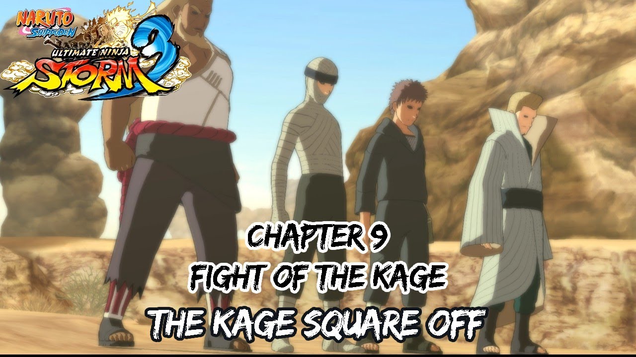 STORY MODE CHAPTER 9 - FIGHT OF THE KAGE THE KAGE SQUARE OFF ROAD TO ...