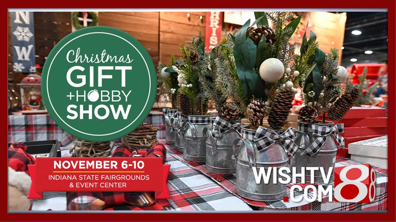 Start the holidays with shopping at the Christmas Gift & Hobby Show ...