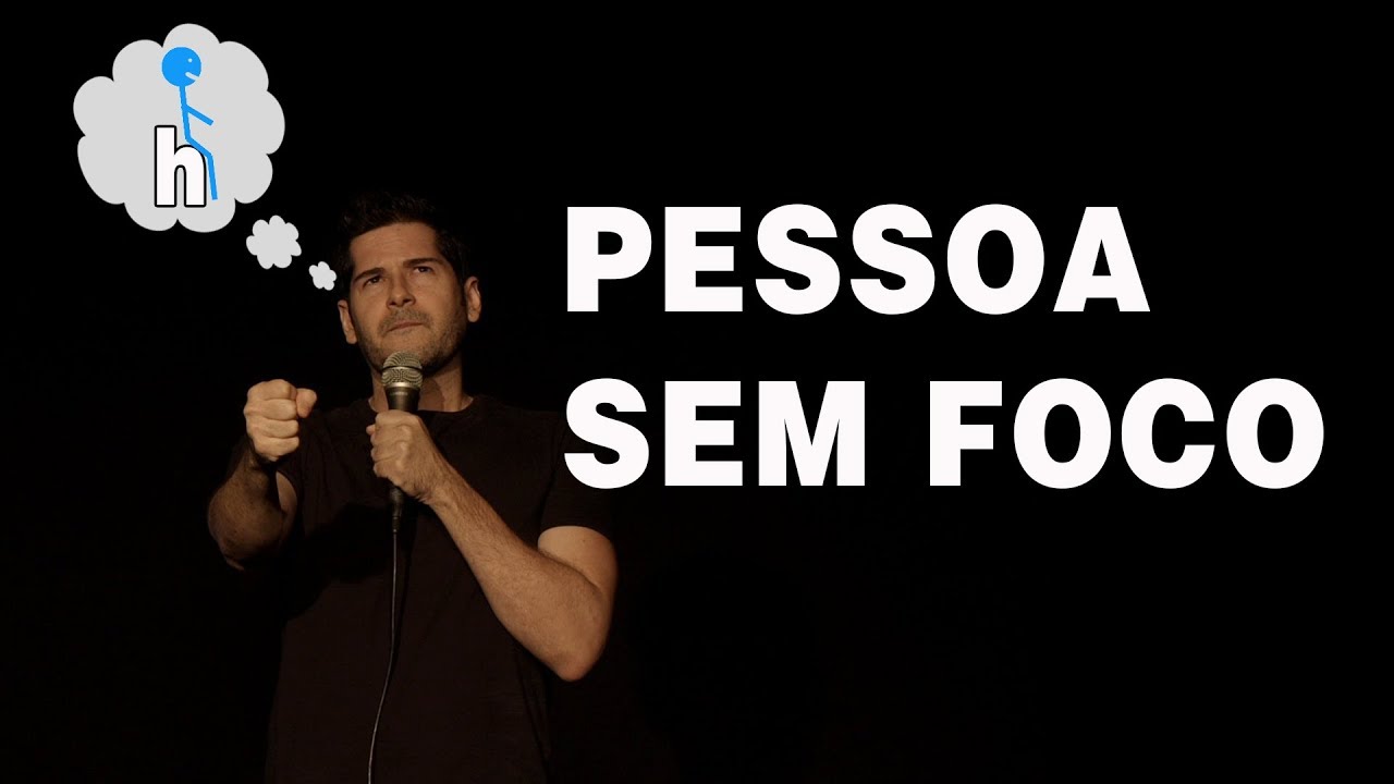PESSOA SEM FOCO - STAND UP COMEDY - GUILHERME SANTEZ - YouTube