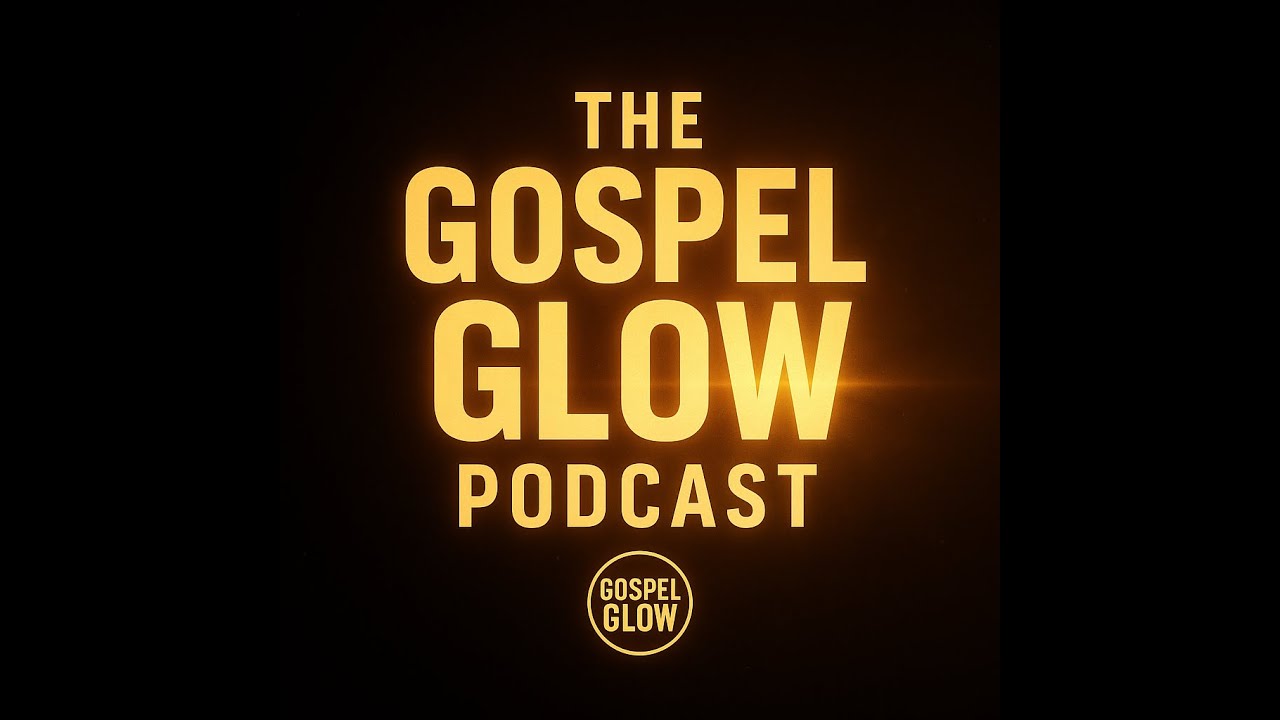 Gospel Glow Podcast Ep. 7 (How Does God Call Us To Handle Relationships ...