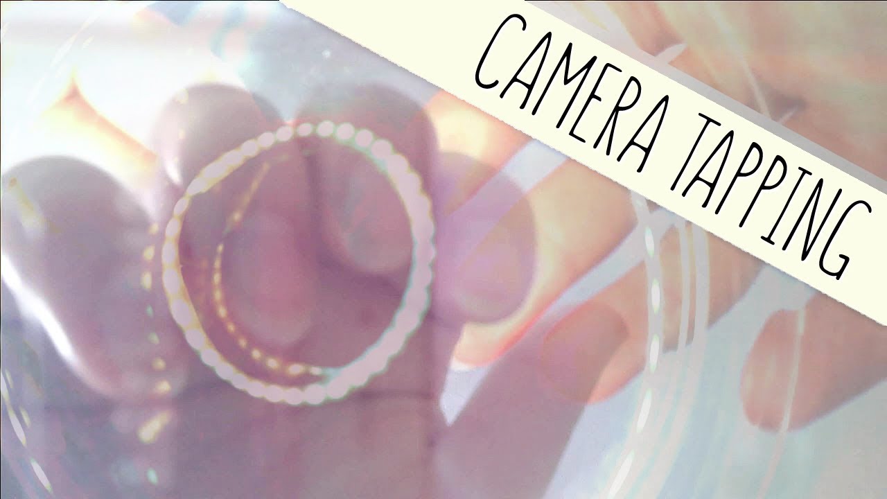ASMR Layered Camera Tapping - YouTube