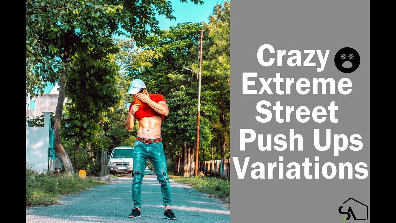 Crazy Extreme Push Ups - Calisthenics Indian Street Workout - YouTube