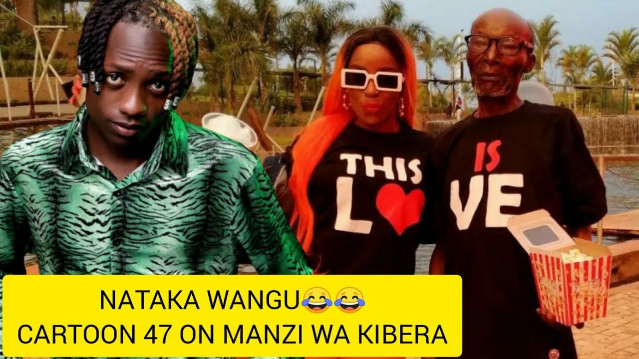 Cartoon 47 crazy reaction to manzi wa kibera's new catch, Announces ...