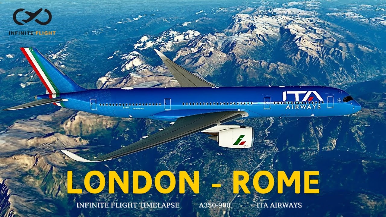 INFINITE FLIGHT | LONDON - ROME | ITA AIRWAYS AIRBUS A350-900 - YouTube