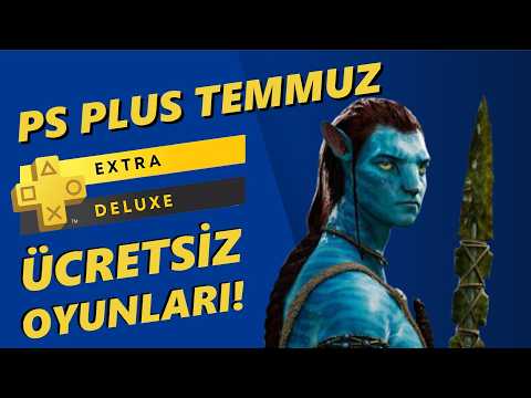 PS PLUS EXTRA & DELUXE TEMMUZ ÜCRETSİZ OYUNLARI, PS PLUS TEMMUZ 2026 OYUNLARI, PS PLUS OYUNLARI