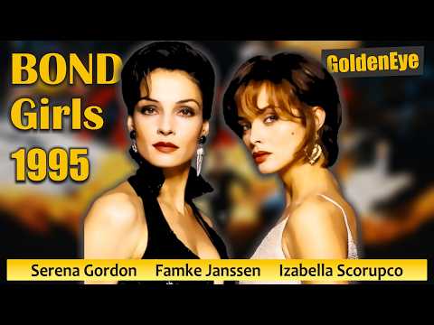 Bond Girls 1995 | Izabella Scorupco, Famke Janssen, Serena Gordon