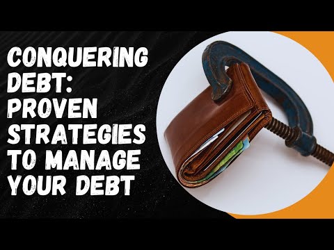Conquering Debt: 7 Proven Strategies to Manage Your Debt Effectively ...