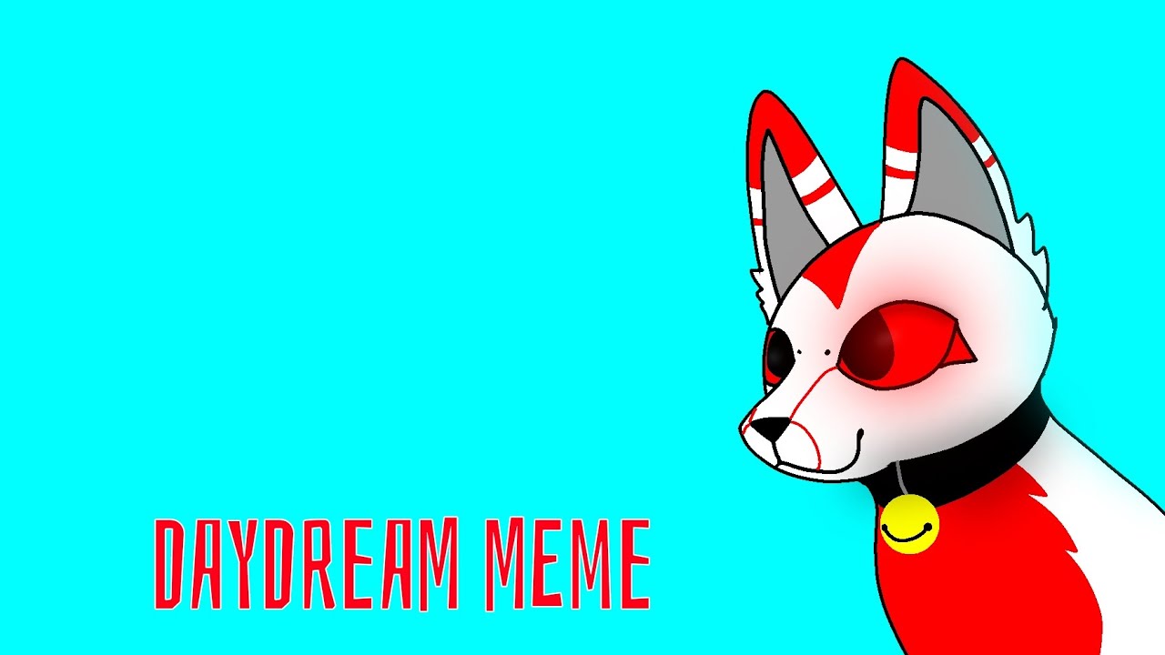 DayDream meme animation ft. Anna - YouTube