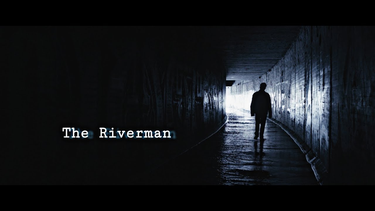 The Riverman - YouTube