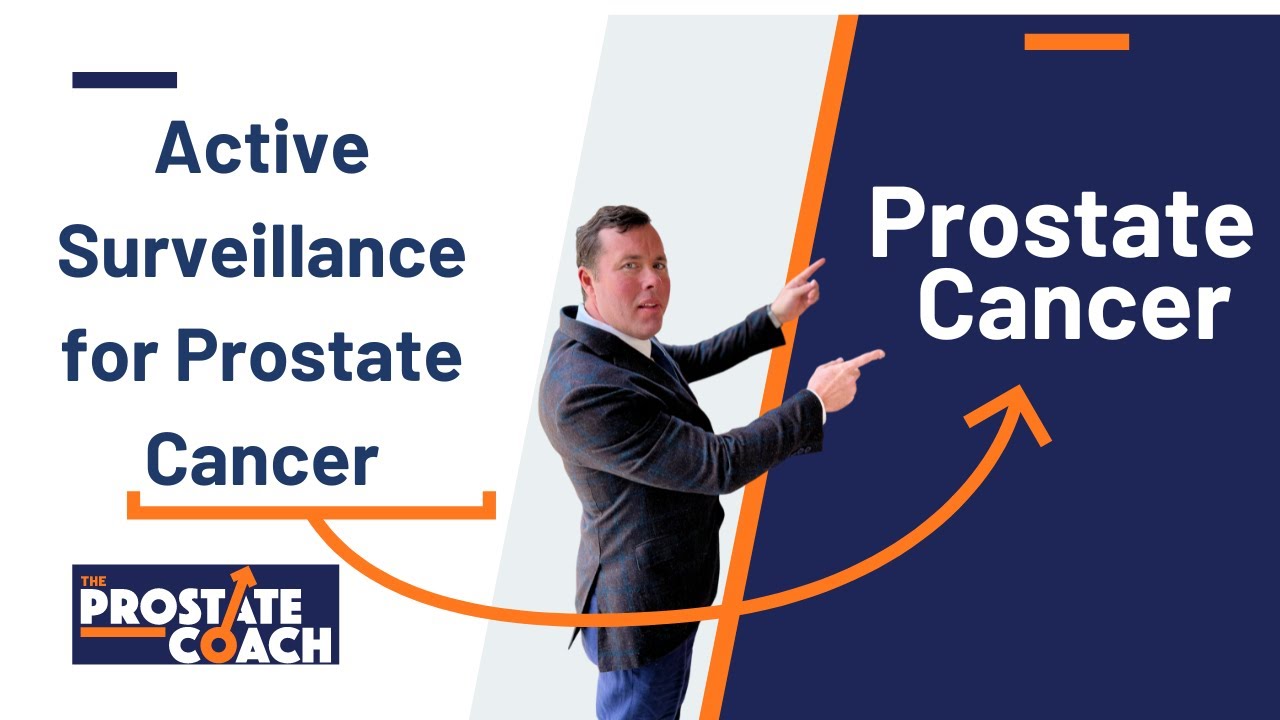Active Surveillance criteria for watching low risk prostate cancer ...