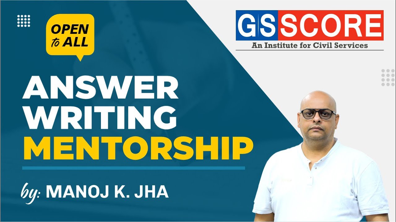 How To Write Good Answers In UPSC MAINS by Manoj K Jha | GS SCORE - YouTube