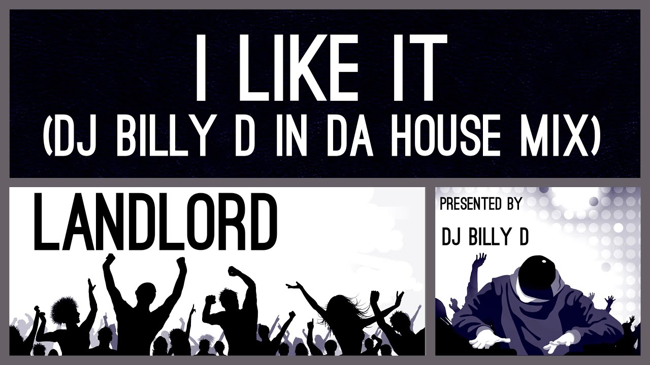 Landlord - I Like It (DJ Billy D in Da House Mix) - YouTube